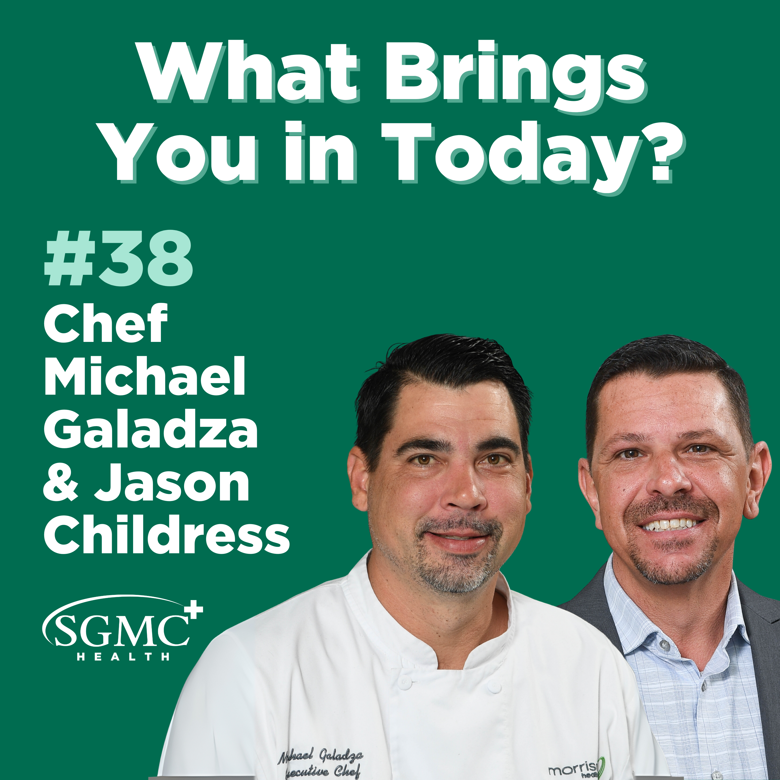 What Brings You In Today Ep. 38 | Chef Mike Galadza and Jason Childress ...