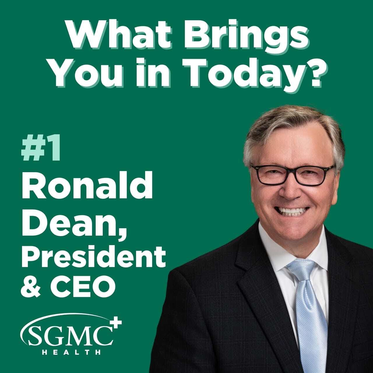 Ep. 1 | Ronald Dean, President & CEO, SGMC Health